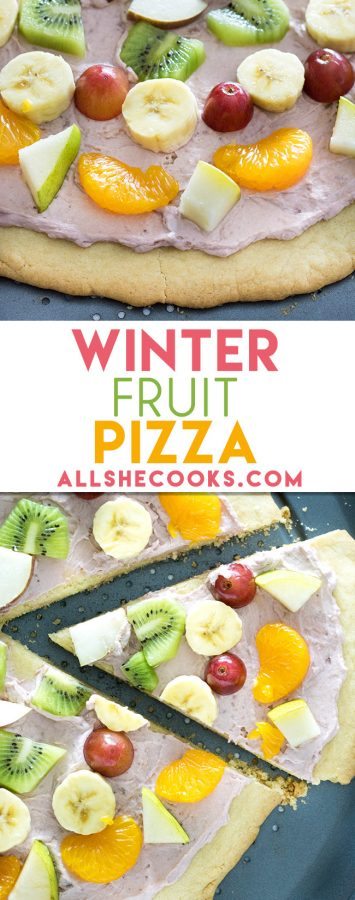 Winter Fruit Pizza - All She Cooks