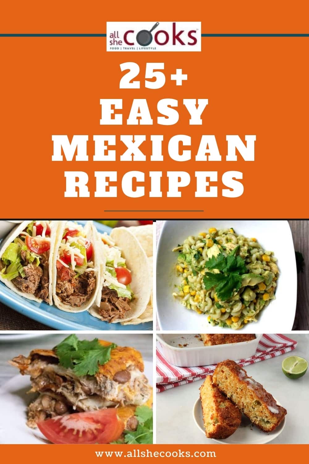 25+ Easy Mexican Recipes - Quick & Budget-Friendly - All She Cooks
