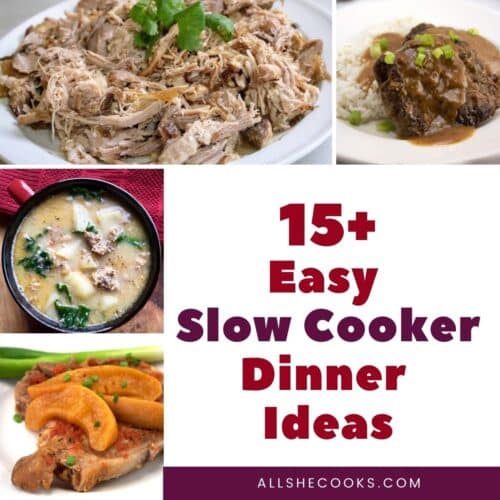 15+ Easy Slow Cooker Dinner Ideas - All She Cooks