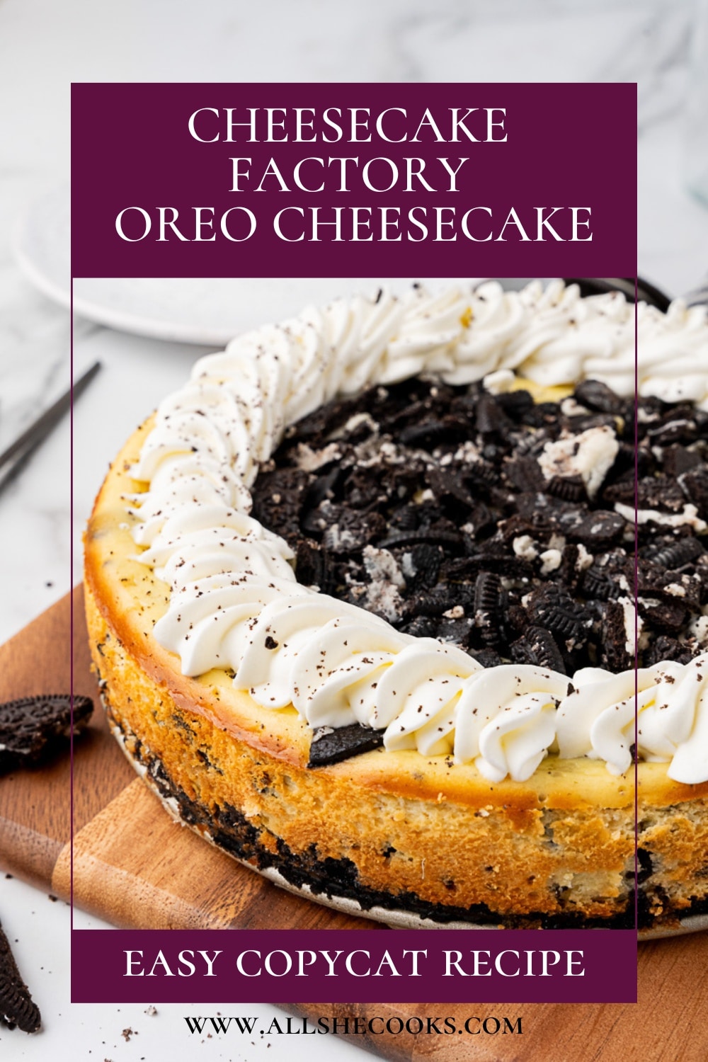 Copycat Cheesecake Factory Oreo Cheesecake - All She Cooks