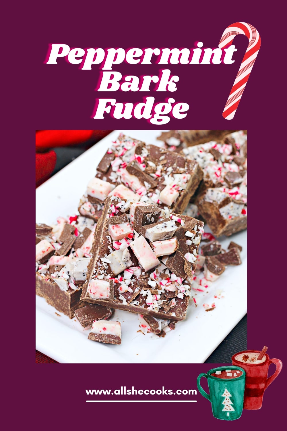 Peppermint Bark Fudge - All She Cooks
